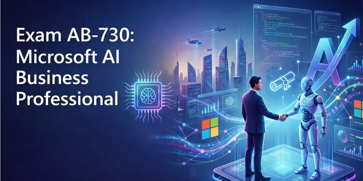 Exam AB-730: Microsoft AI Business Professional Course