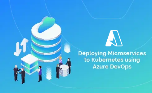 Deploying Microservices to Kubernetes using Azure DevOps - Whizlabs